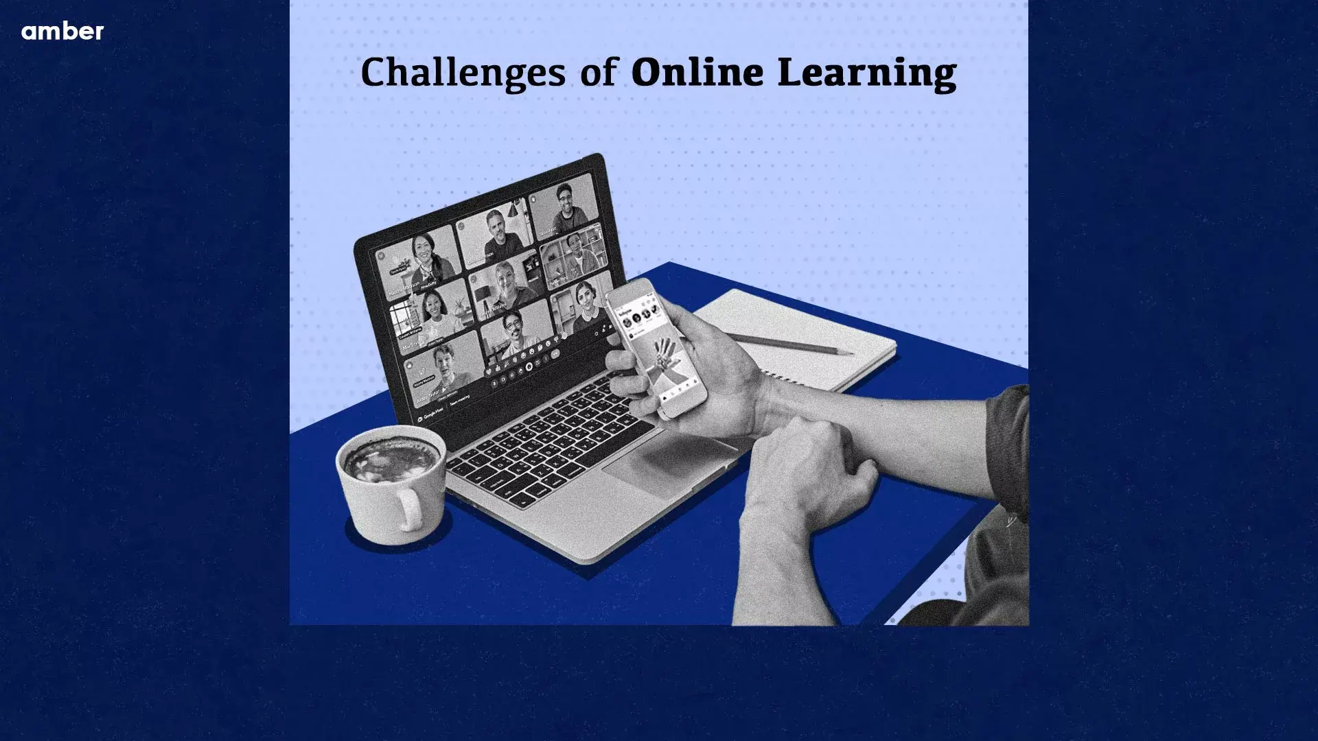 Top 10 Challenges of Online Learning As A Student | Amber